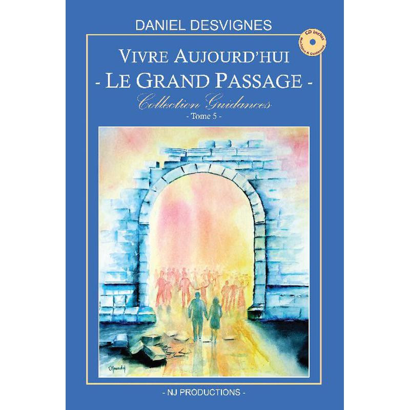 VIVRE AUJOURD'HUI - LE GRAND PASSAGE - COLLECTION GUIDANCE T5 - DANIEL DESVIGNES
