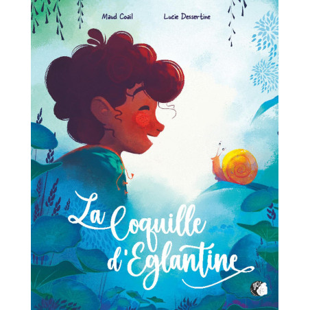 LA COQUILLE D EGLANTINE - MAUD COAIL